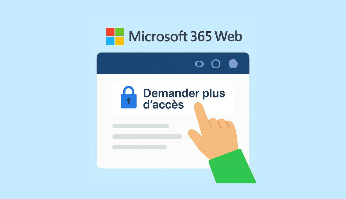 Nouveau bouton « Demander plus d’accès » dans Microsoft 365 Web