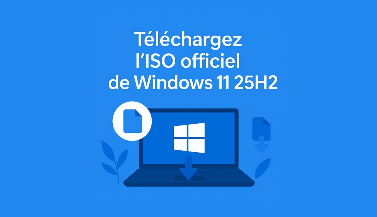 Téléchargez l’ISO officiel de Windows 11 25H2